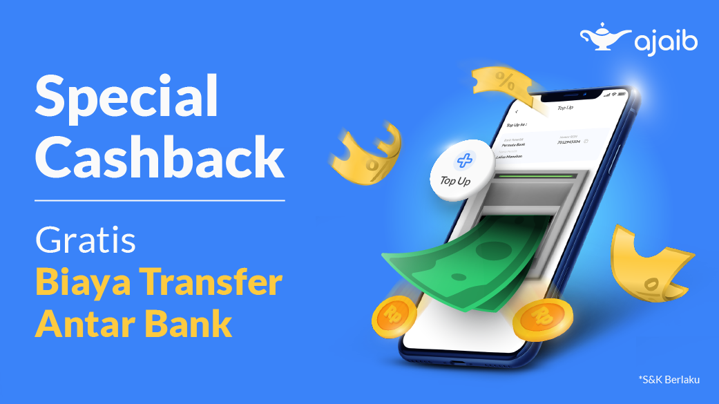 S & K Ajaib Special Cashback – Gratis Biaya Transfer Antarbank - Ajaib